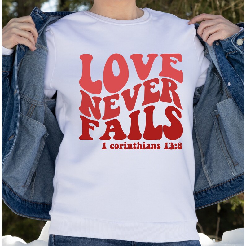Love Never Fails SVG, Love Never Fails PNG, Love Never Fail Shirt ...
