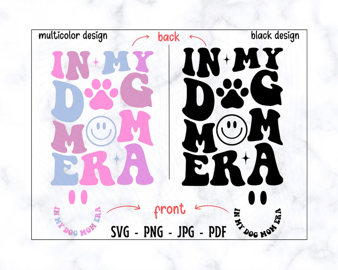 In My Dog Mom Era SVG-PNG, Mom SVG, Mom Shirt Svg, Dog Mom Shirt Svg ...
