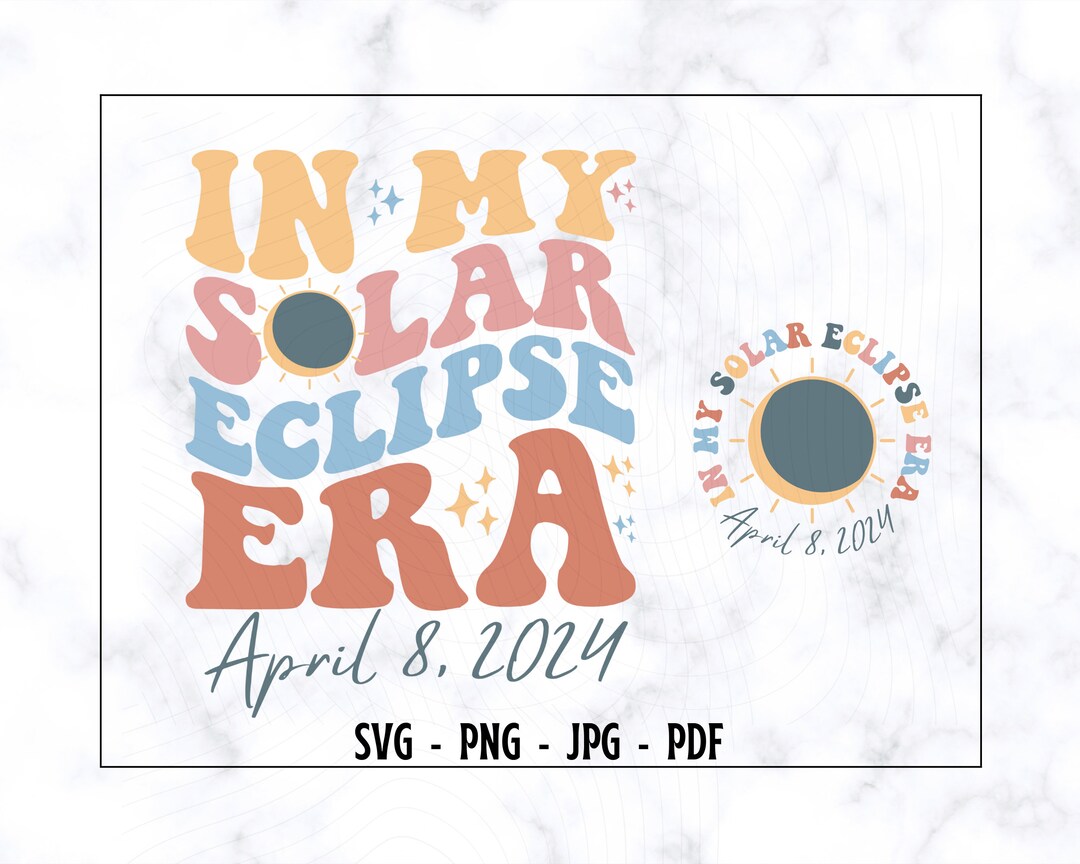 In My Solar Eclipse Era SVG-PNG, Total Solar Eclipse Svg, North America ...