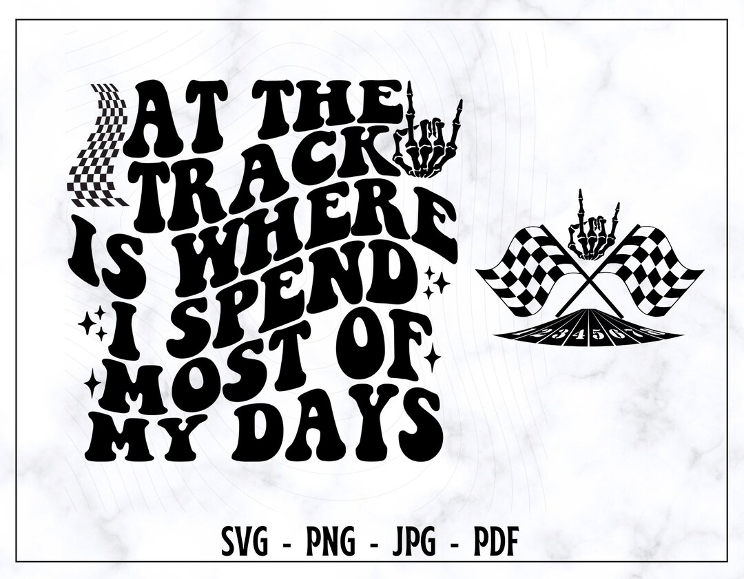 At the Track is Where I Spend Most of My Days SVG PNG, Motocross Svg ...