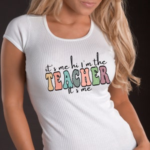 It's Me Hi I'm the Teacher It's Me SVG PNG, Teacher SVG, Teacher Shirt ...