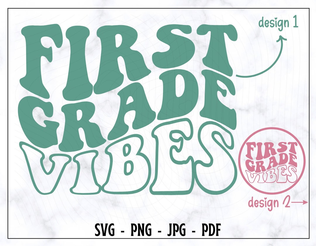 First Grade Vibes SVG-PNG, 1st Grade SVG, First Grade Svg, First Grade ... First Grade Vibes SVG-PNG, 1st Grade SVG, First Grade Svg, First Grade ...