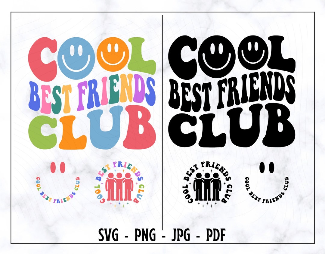 Cool Best Friends Club SVG-PNG, Friends SVG, Bestie Svg, Best Friends ...