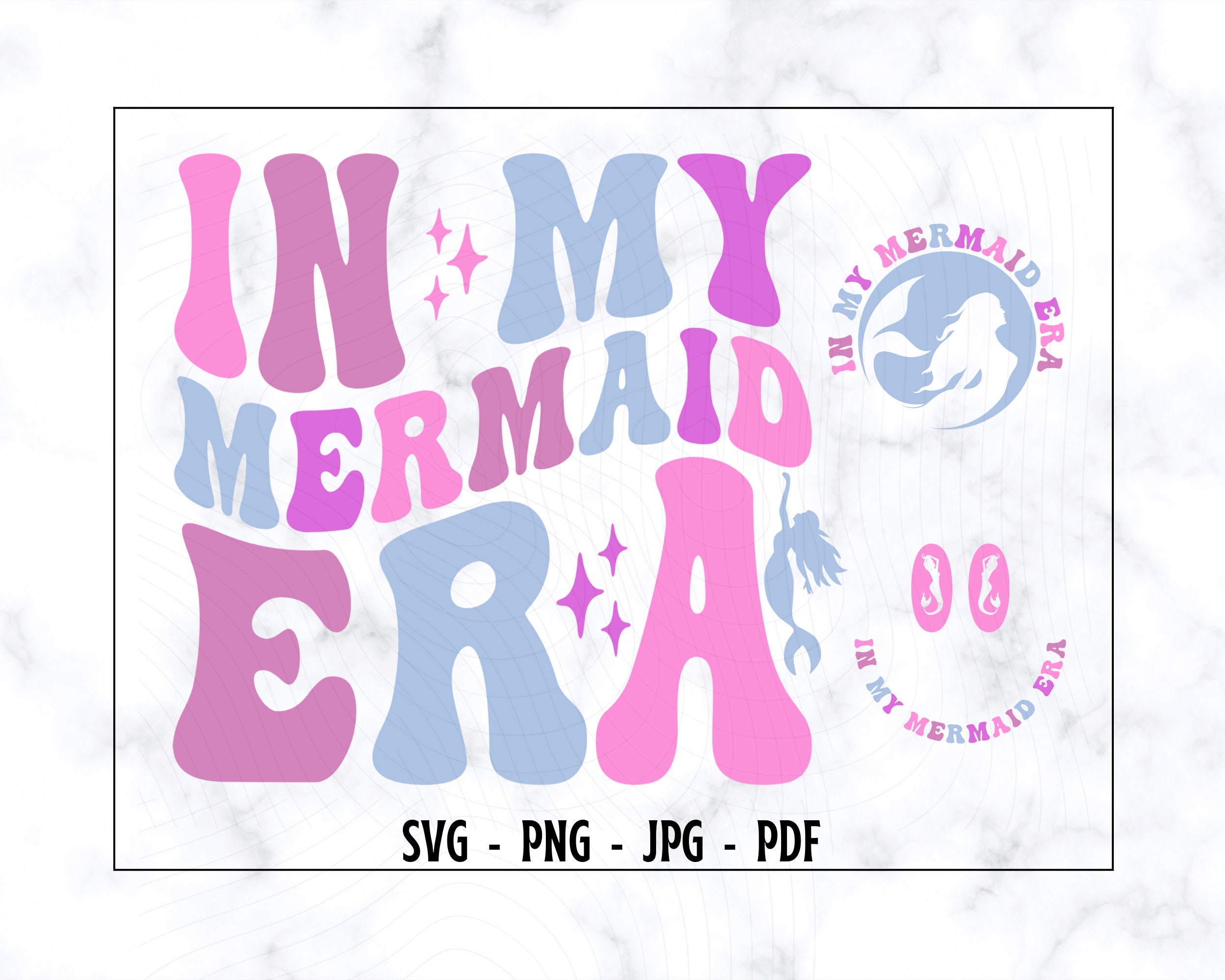 In My Mermaid Era SVG-PNG, Mermaid Svg, Mermaid Birthday Girl Svg ...