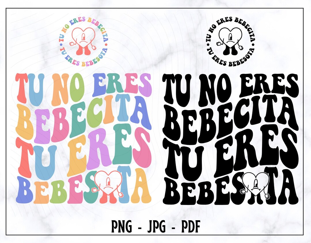 Tu No Eres Bebecıta Tu Eres Bebebota PNG, Bebesota PNG, Bebesota Shirt ...