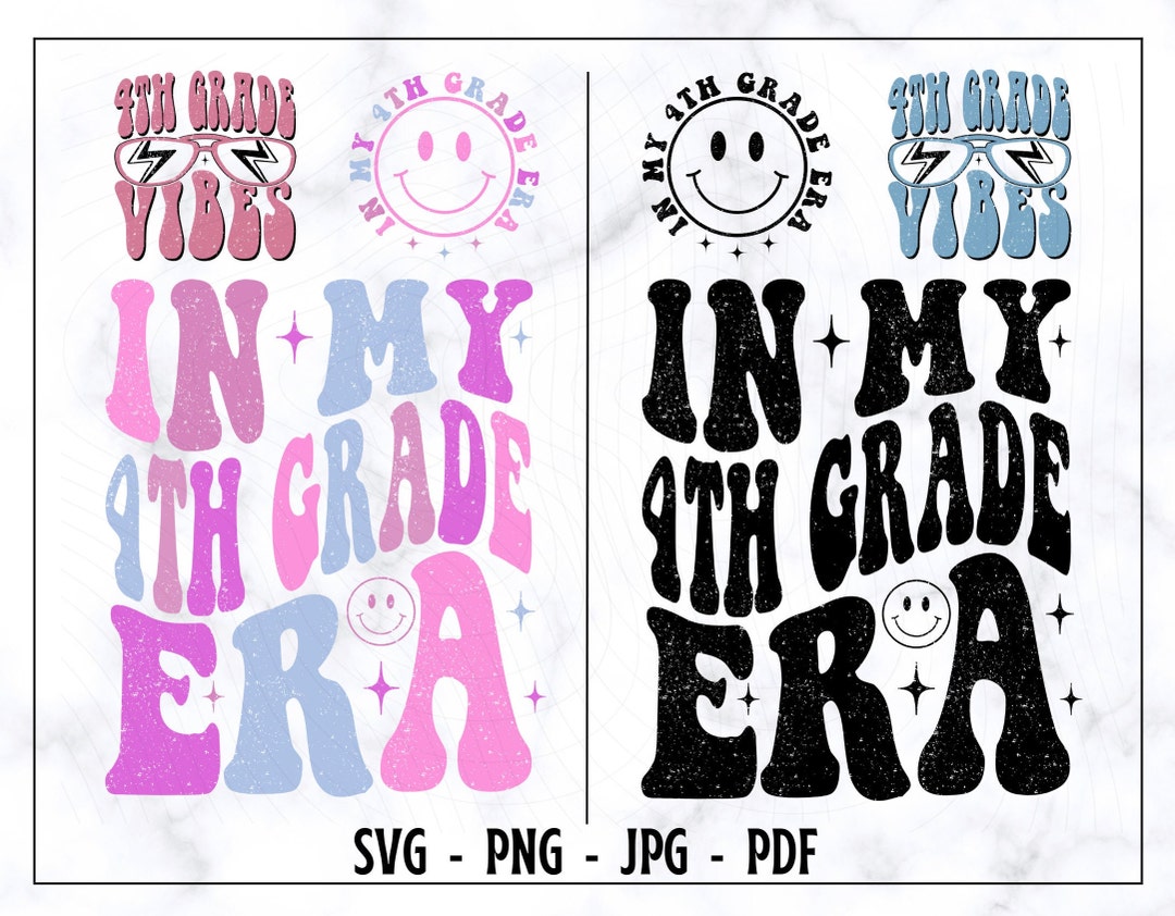 In My 4th Grade Era SVG-PNG, 4th Grade Vibes Svg, Fourth Grade Vibes ...
