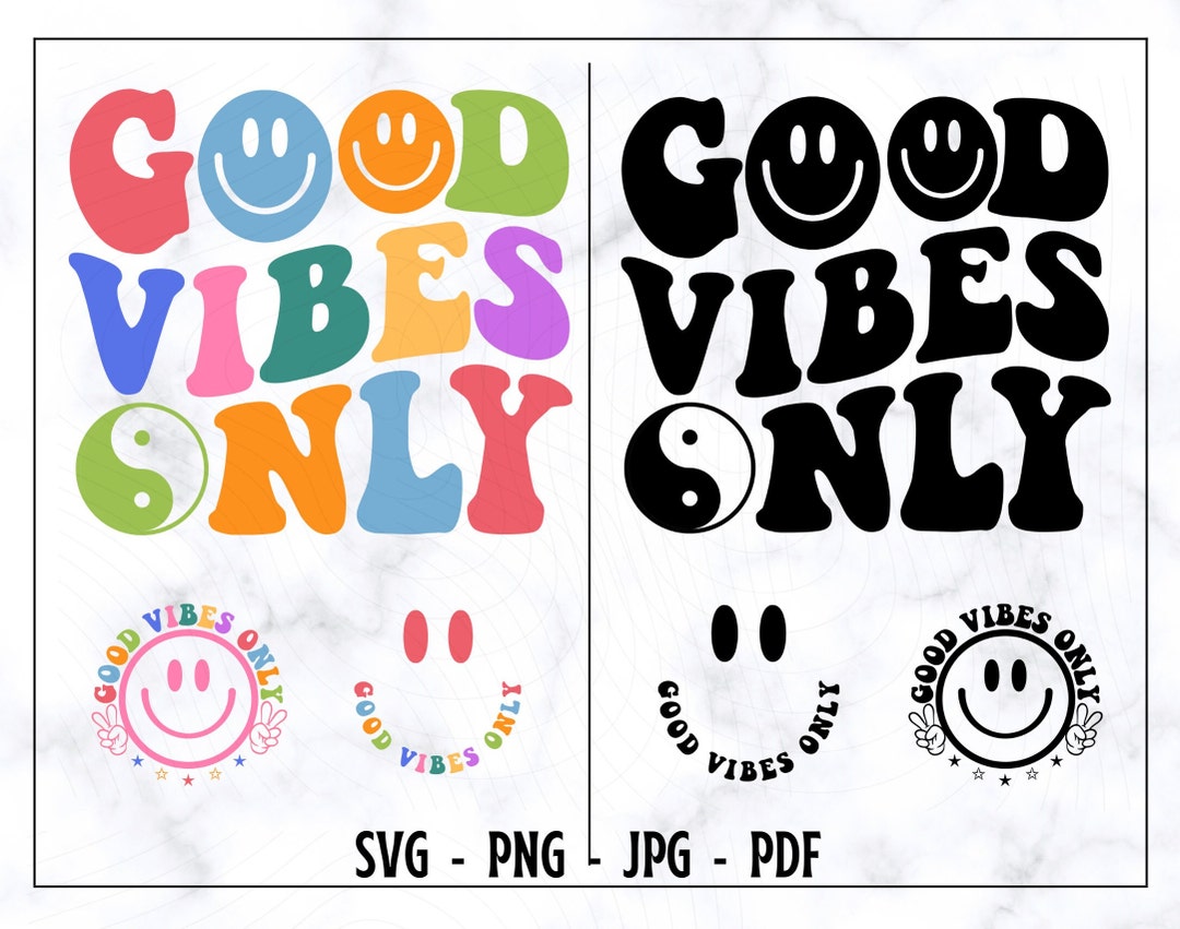 Good Vibes Only SVG, Good Vibes Only Shirt SVG, Motivational Svg ...
