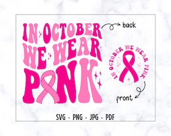 In October We Wear Pink Svg, Breast Cancer Svg, Pink Ribbon Svg, Breast ...