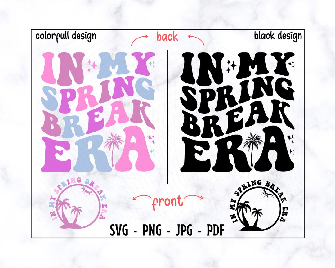 In My Spring Break Era SVG, in My Spring Break Era PNG, Funny Vacation ...