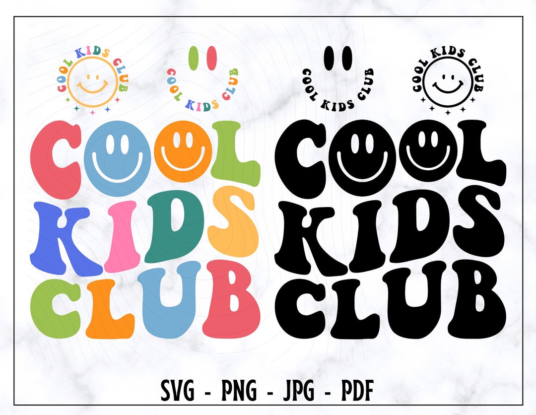 Cool Kids Club SVG, Cool Kids Club PNG, Coll Kids Club Shirt Svg, Kids ...