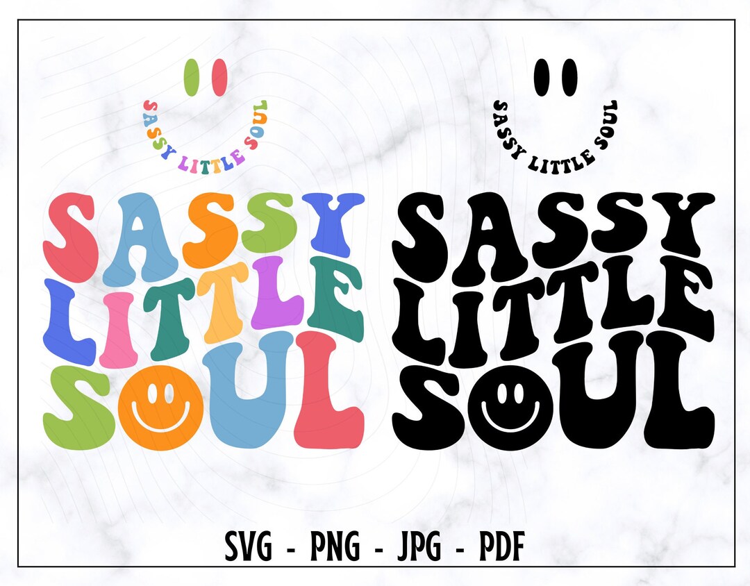 Sassy Little Soul SVG, Sassy Little Soul PNG, Little Svg, Kids Shirt ...