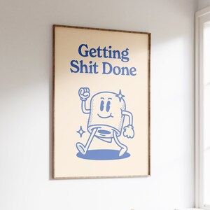 Getting Shit Done Print, Retro Motivation Print, Downloadable Art, Wall ...