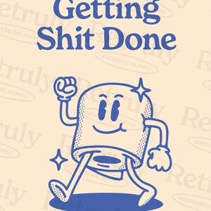 Getting Shit Done Print, Retro Motivation Art, Downloadable Wall Art, Funny Poster, Large ...