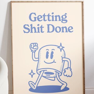 Getting Shit Done Print, Retro Motivation Art, Downloadable Wall Art ...