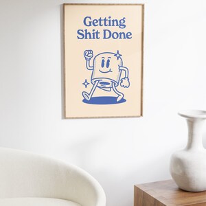 Getting Shit Done Print, Retro Motivation Art, Downloadable Wall Art ...