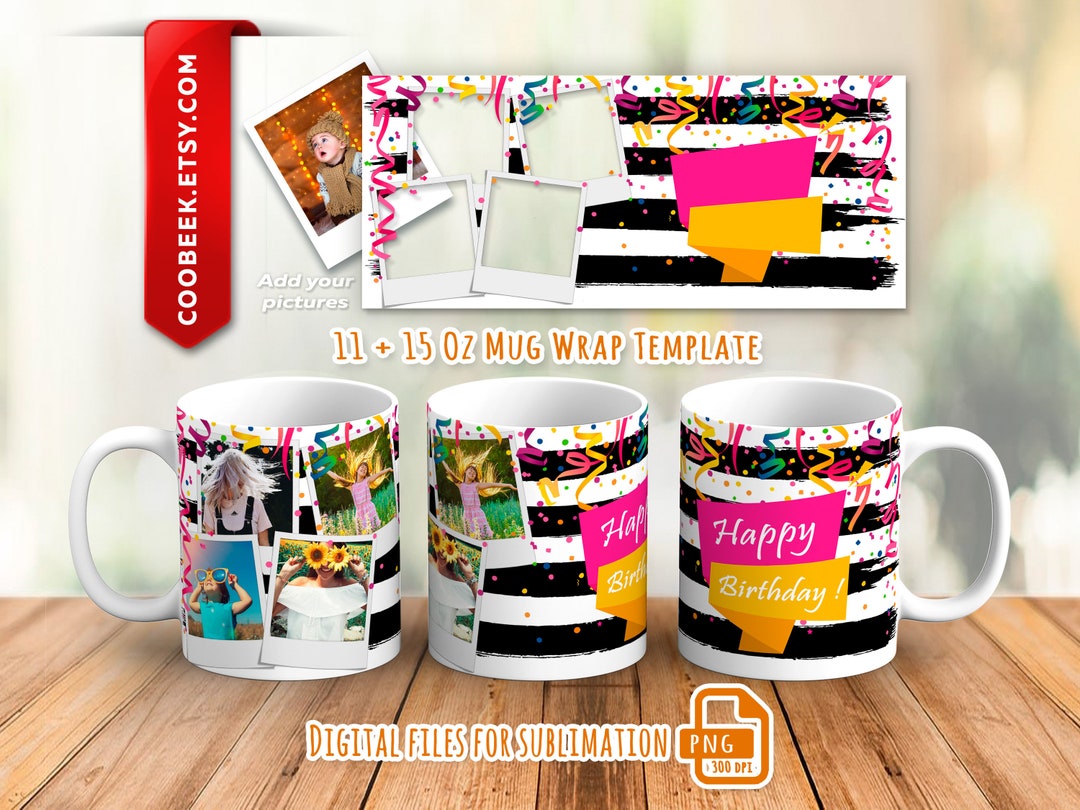 Happy Birthday Mug Wrap, Photo Mug Template, Picture Mug PNG for ...
