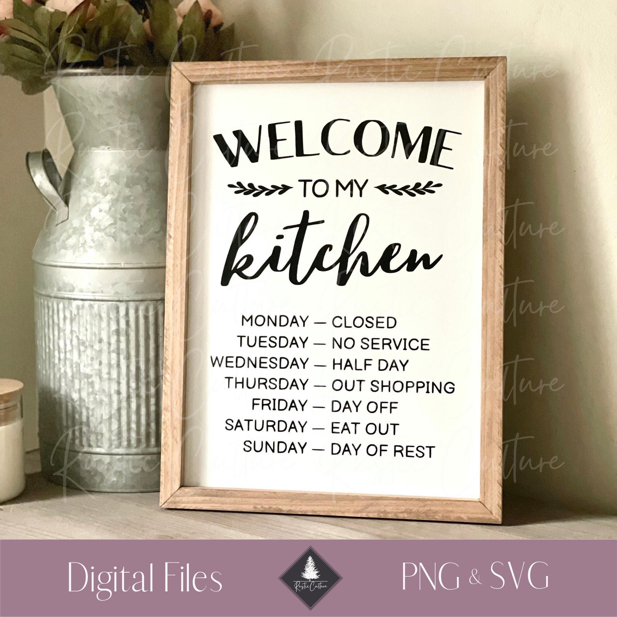 Welcome to My Kitchen SVG Kitchen PNG Kitchen Hours PNG Kitchen Hours ...