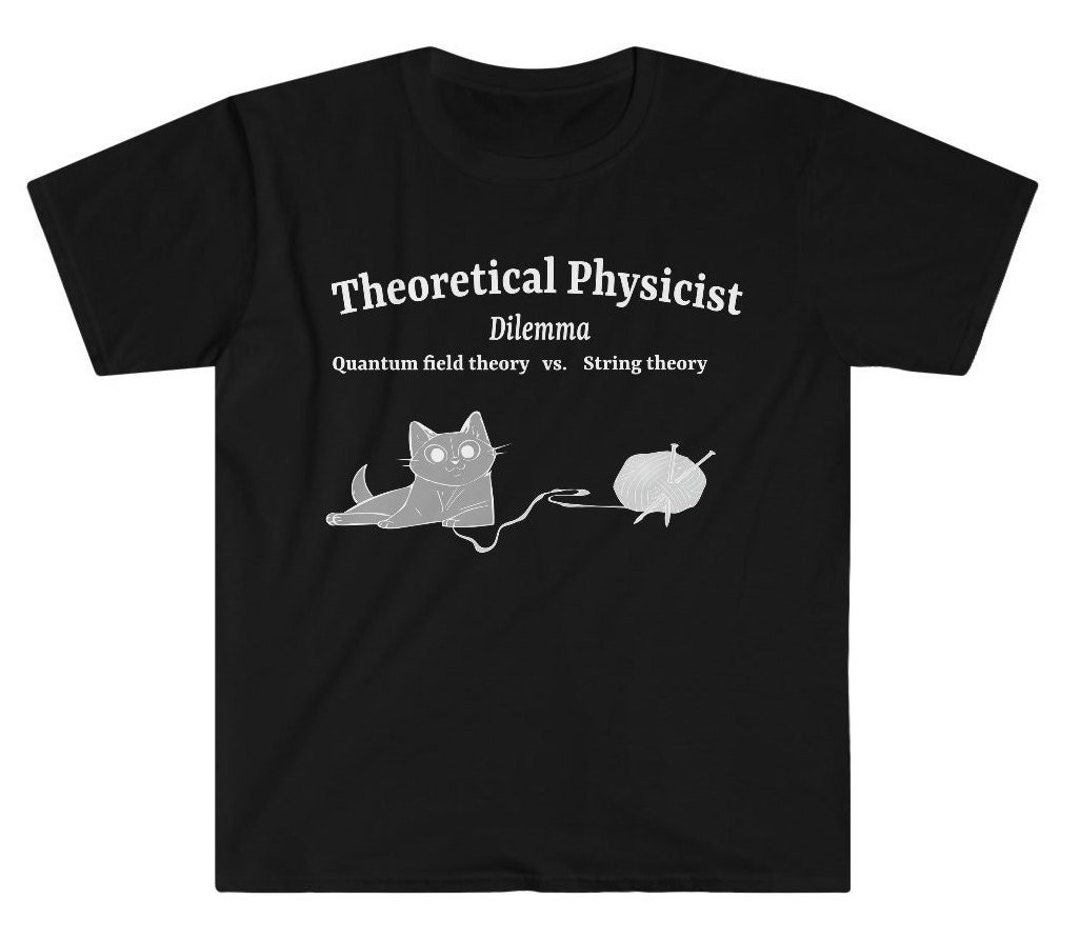 Physics T-shirt With Schrödinger Cat | String Theory Vs. Quantum ...