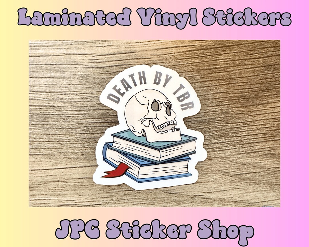 Death by TBR Sticker, Vinyl Stickers, Kindle Sticker, Book Lover Gift ...