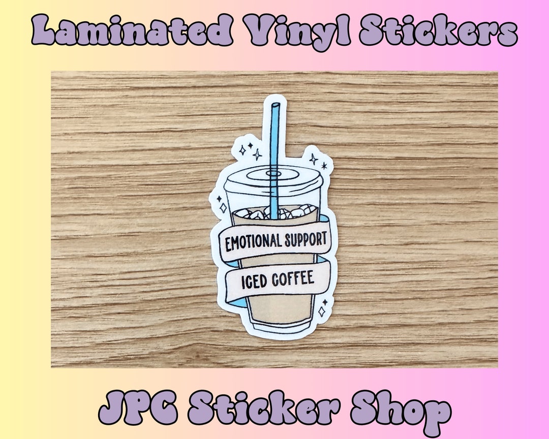 Emotional Support Iced Coffee, Vinyl Sticker, Stickers for Laptop ...