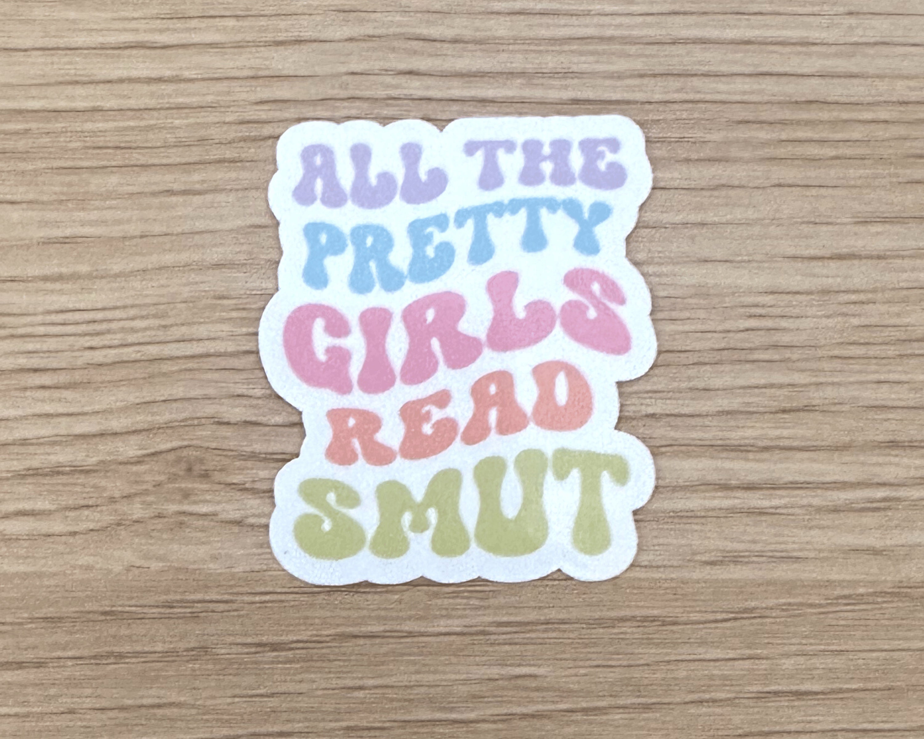 All the Pretty Girls Read Smut Vinyl Sticker Stickers for - Etsy