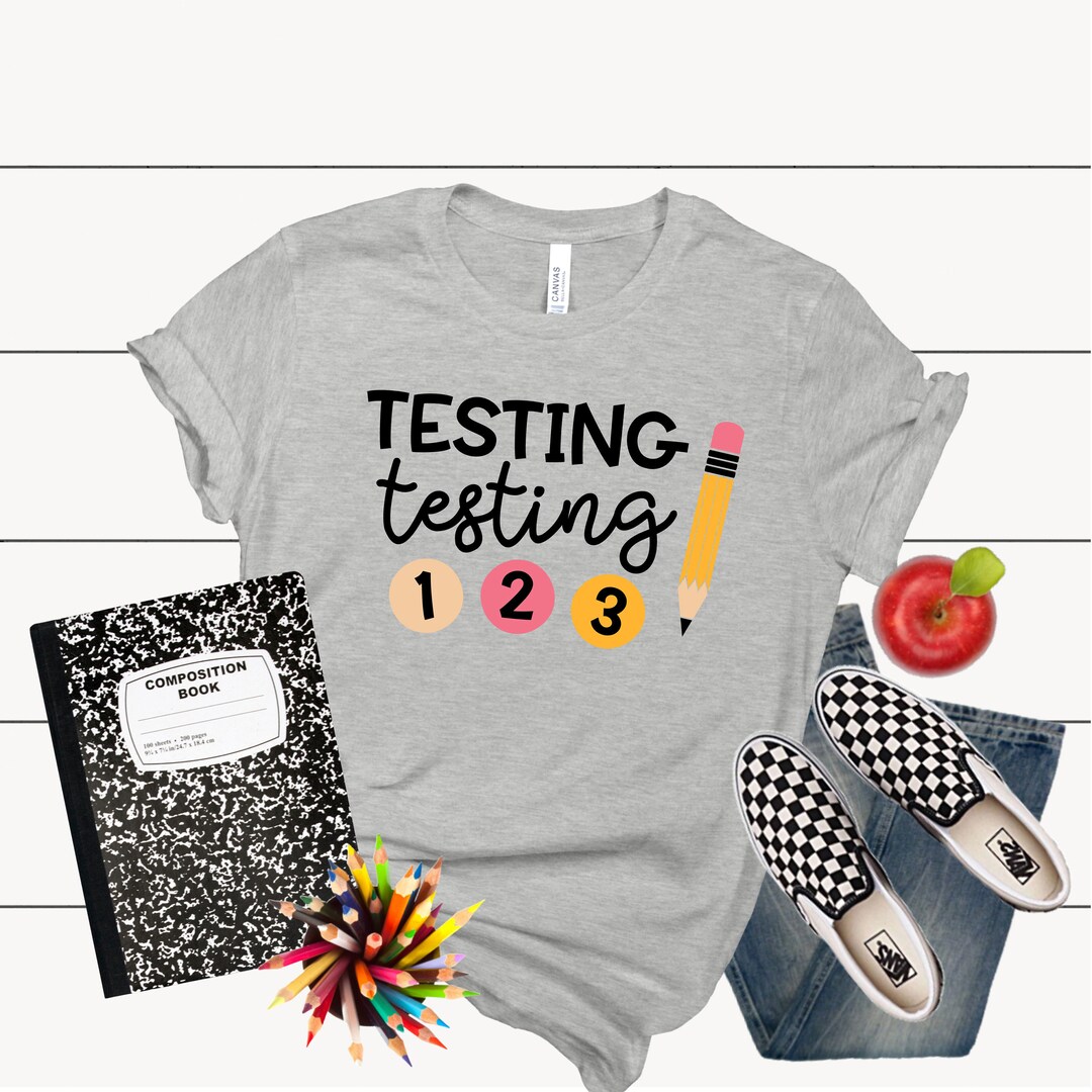 Testing Shirt,teacher Shirts,state Testing Shirt,teacher Team Shirts ...