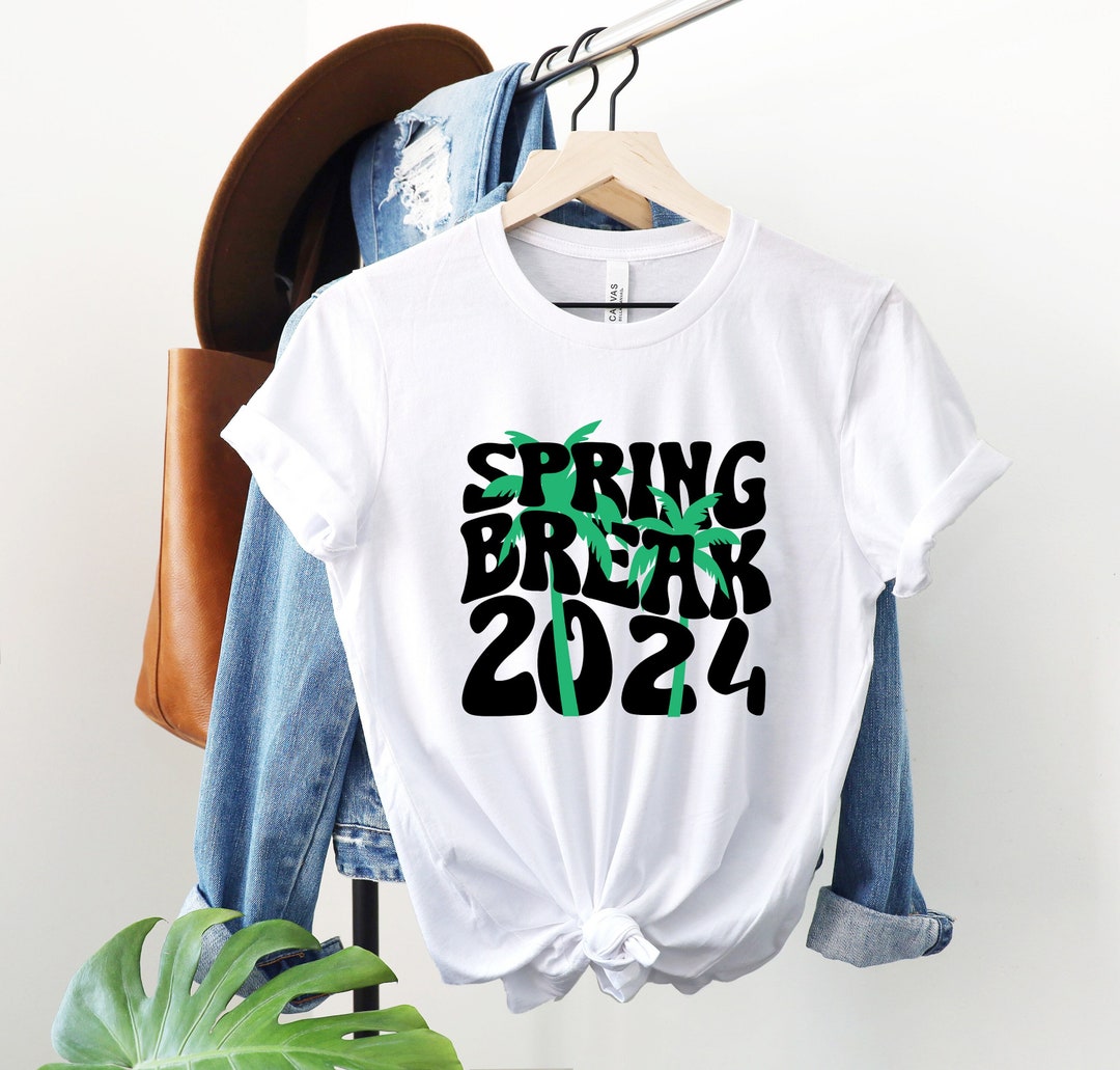 Spring Break 2024 Shirt, Family Matching Tee, Girls Trip, Vacation ...