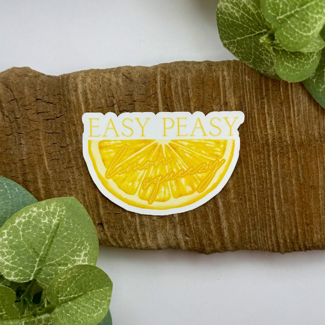 Easy Peasy, Lemon Squeezy Sticker | Funny Gifts | Waterproof Sticker ...
