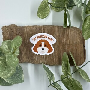 My Breeder Said Sticker | Vet Med Gifts | Veterinary Stickers | Vet ...
