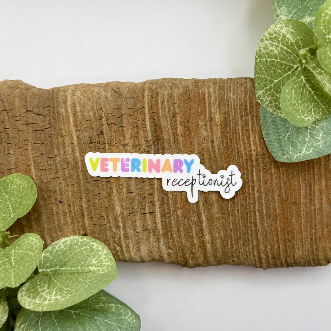 Veterinary Receptionist Sticker | CSR Gifts | Veterinary Sticker ...