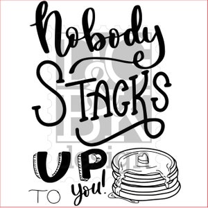 Nobody Stacks up to You | Food Best Better Pancake Breakfast Funny Pun ...