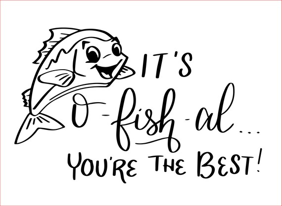 It's O-fish-al You're the Best Fish Animal Funny Pun - Etsy