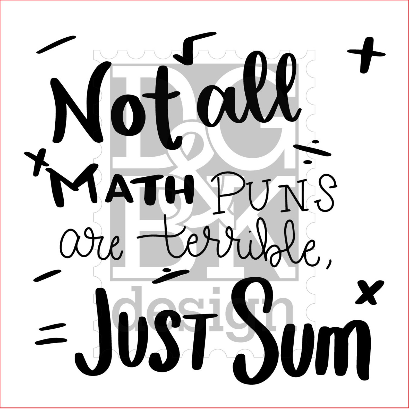 Not All Math Funny Puns Are Terrible, Just Sum Equal Mathematics ...