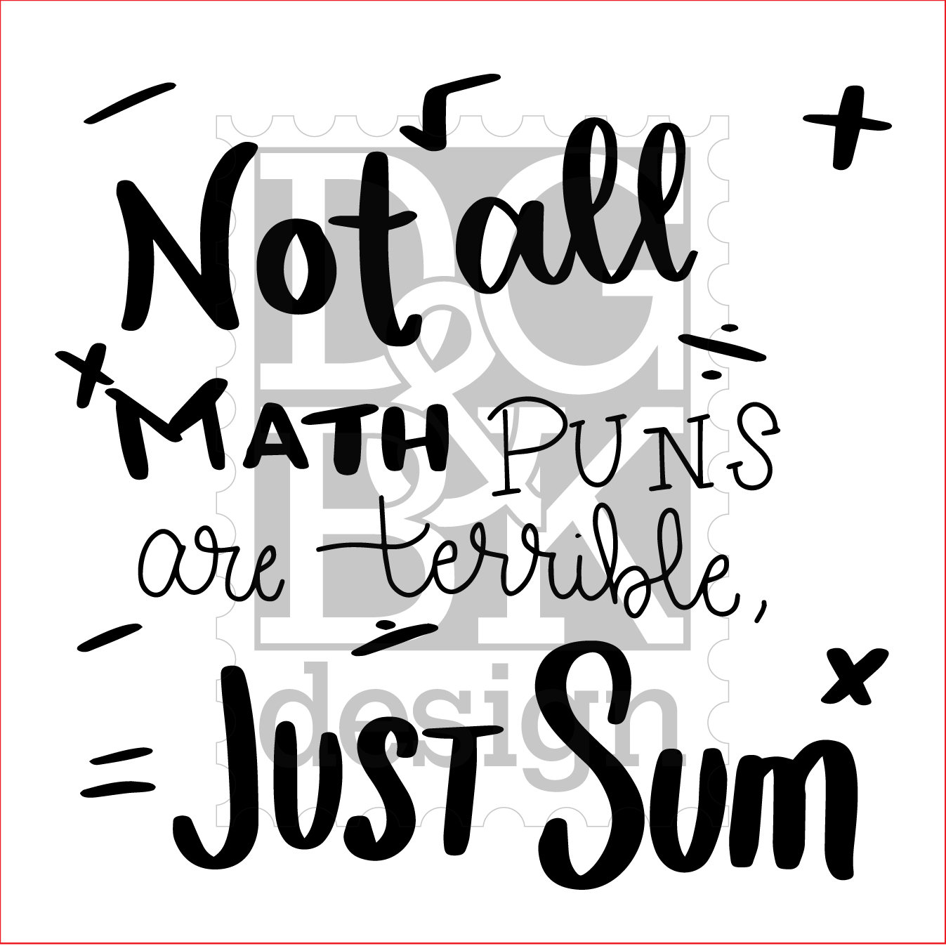Not All Math Funny Puns Are Terrible, Just Sum Equal Mathematics ...
