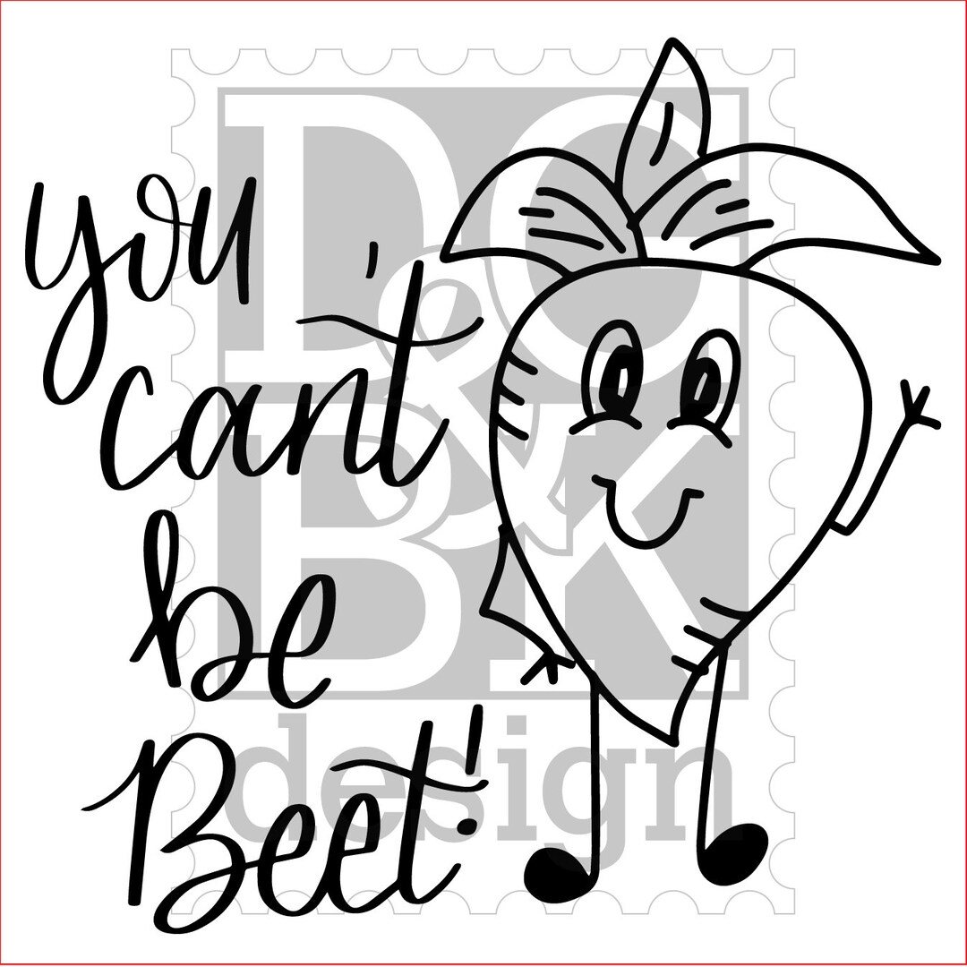 You Can't Be Beet | Vegetable Best Joke Funny Pun | Digital Files (SVG ...