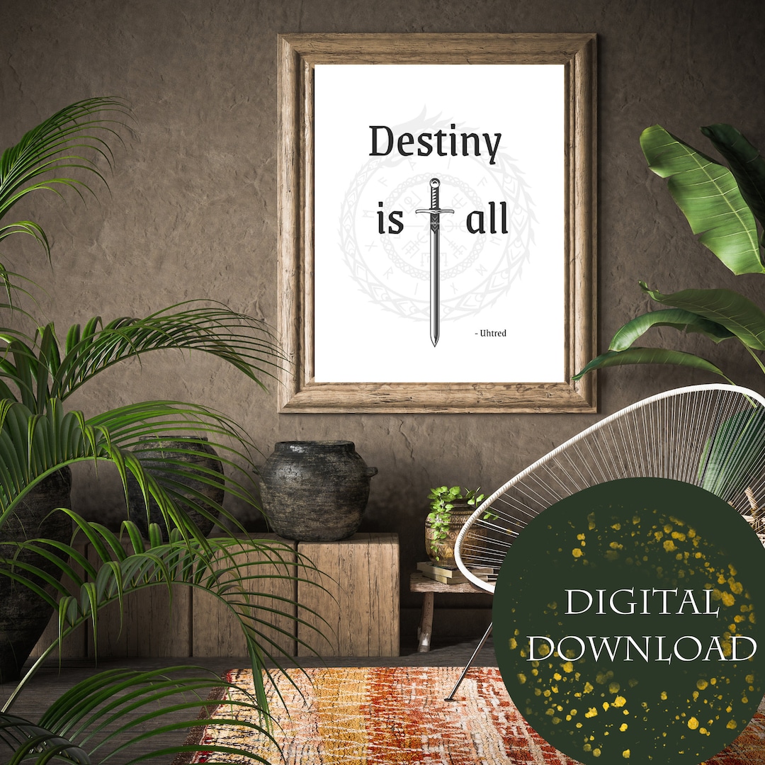 The Last Kingdom Destiny is All Digital Print, 2022 Viking, Uhtred of ...