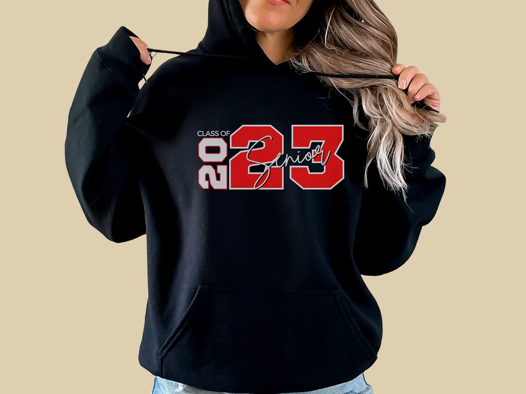 Senior Class of 2023 Hoodie, College Senior, High School Senior, 2023 ...