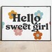Hello Sweet Girl Printable Nursery Printable Digital Download Multiple ...