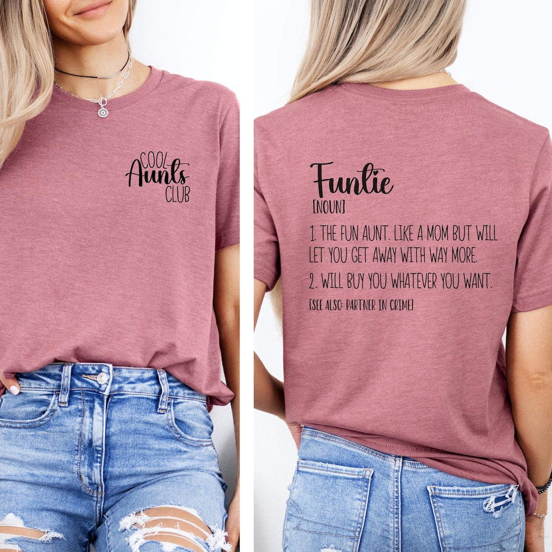 Funtie Definition Shirt, Cool Aunts Club, Favorite Aunt Shirt, Auntie ...