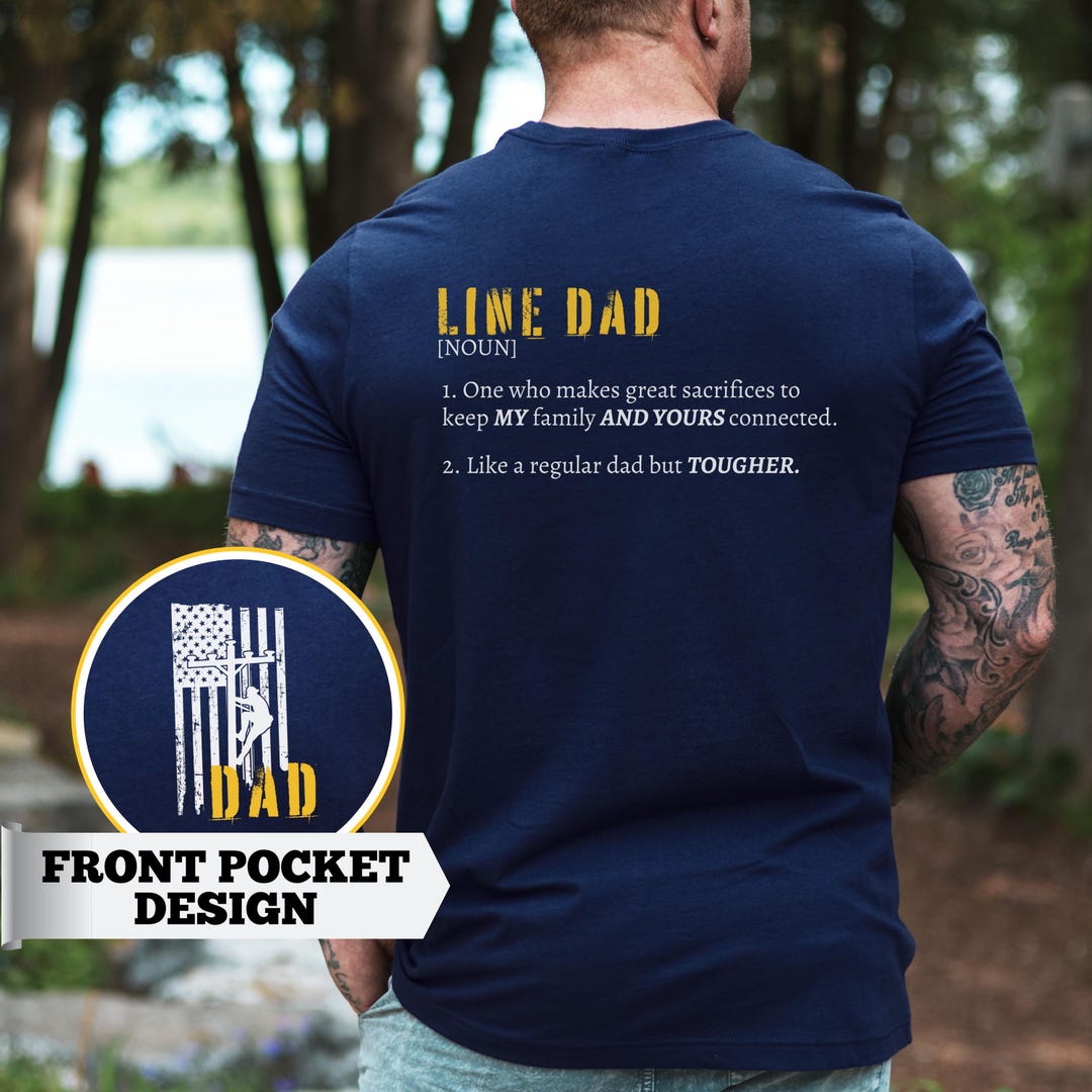 Dad Lineman Shirt, Line Dad Definition Shirt, Lineman Shirt, Lineworker ...