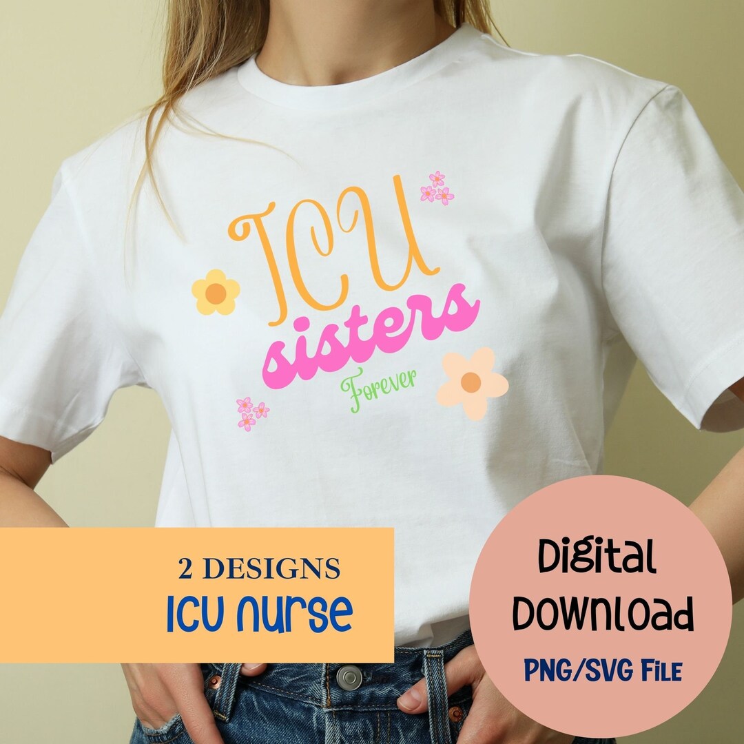 ICU Nurse Sister PNG-SVG 2 Designs Bundle Ccu,sicu,cvicu, Nicu Tshirt ...
