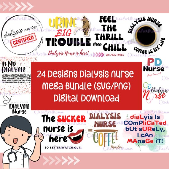 Dialysis Nurse 24 Designs Mega Bundle Svg/png Digital - Etsy