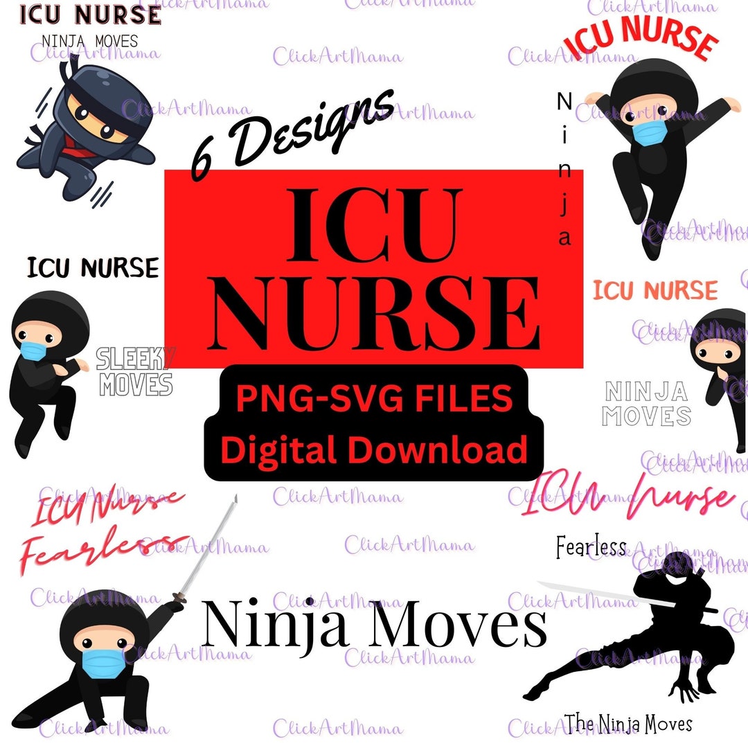ICU Nurse Png-svg Bundle, 6 Designs Funny ICU Nurse Ninja Moves, Cricut ...