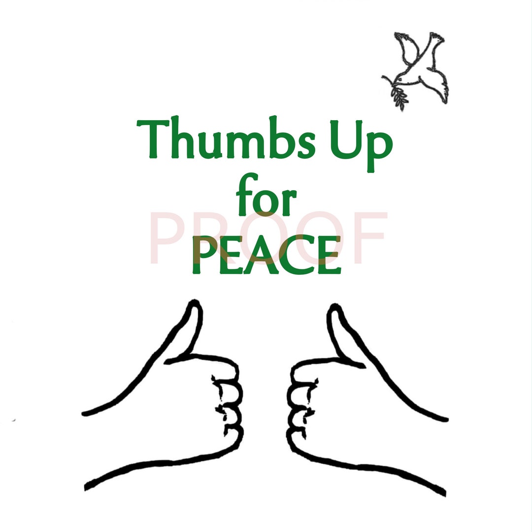 Thumbs up for Peace Printable Peace Poster Zen Art Symbol two Thumbs up ...