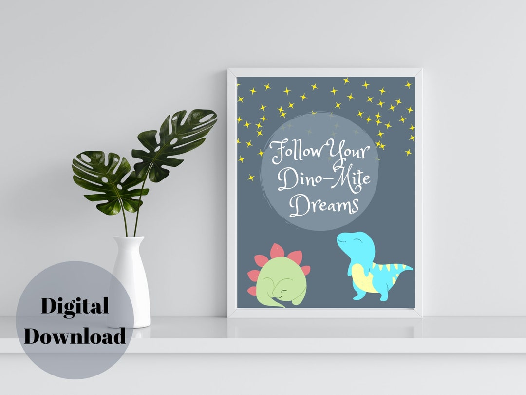 Dino-mite Dreams Printable Wall Art, Dinosaur Nursery Home Décor ...