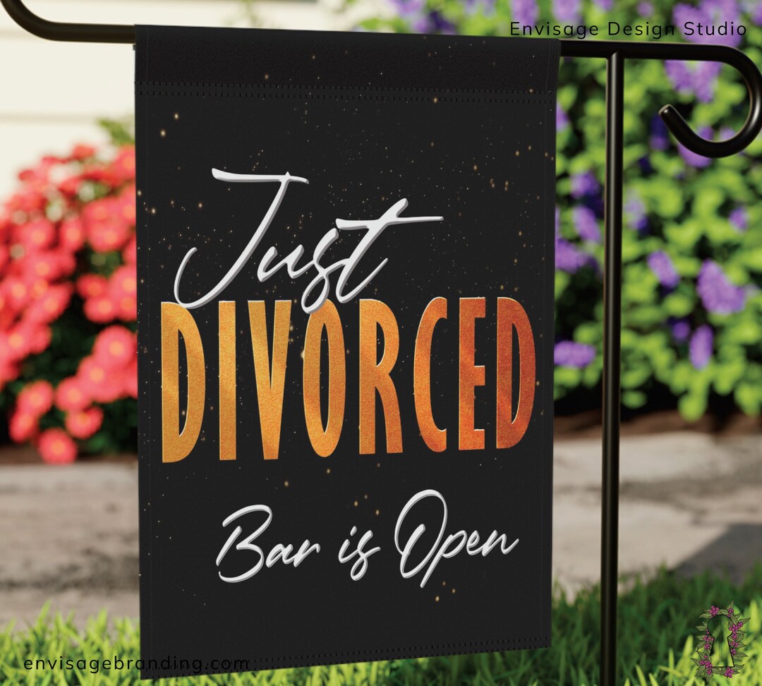 Just Divorced Funny Sarcastic Garden Yard Flag House Banner, Funny Flag ...
