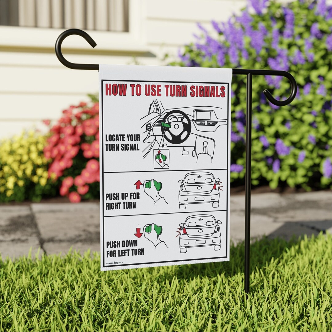 Use Turn Signals Funny Yard Flag, How to Drive Flag, Sarcastic Garden ...