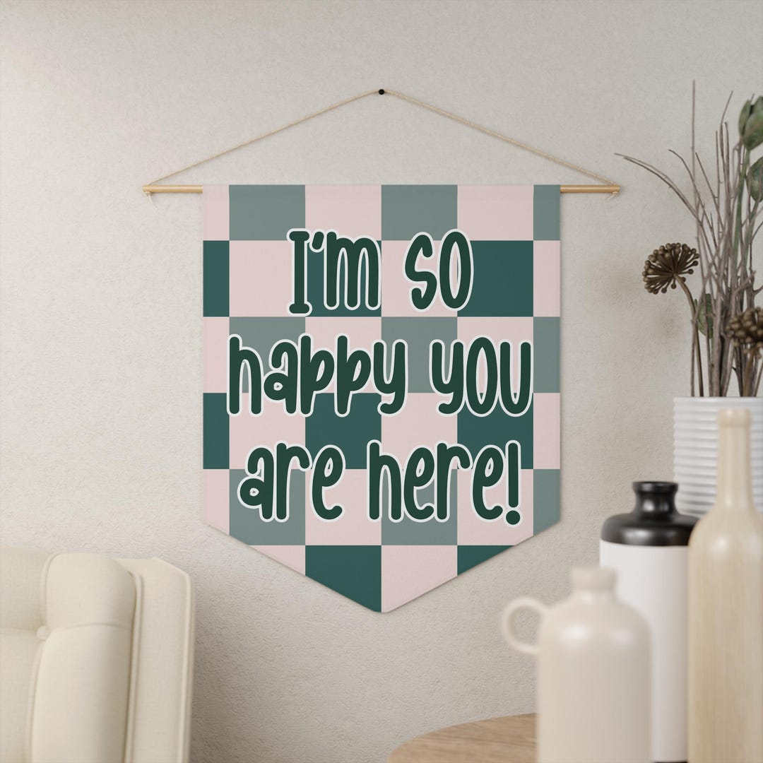 I'm so Happy You Are Here Classroom Pennant Flag, Positivity Classroom ...