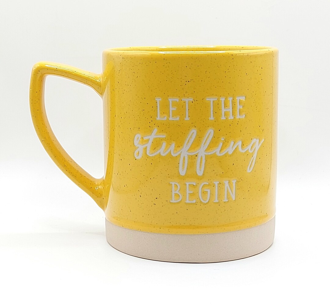 Let the Stuffing Begin Coffee Mug 16 Oz Ceramic, Holiday Season ...