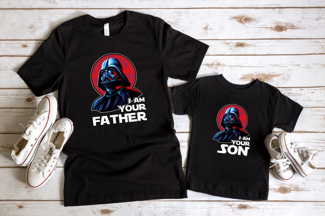 I Am Your Father and I Am Your Son Shirt, Star Wars Match T-shirt ...